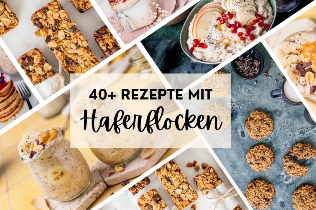 Meine besten Haferflocken-Rezepte